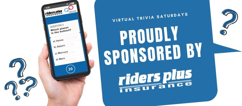Virtual Trivia Saturdays Sponsored By Riders Plus Insurance